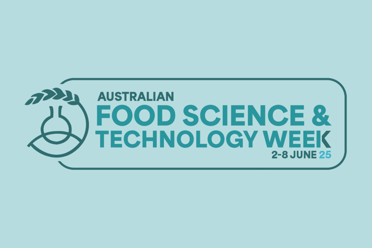 Australian Food Science and Technology Week – 2-8 June 2025 - Food and ...